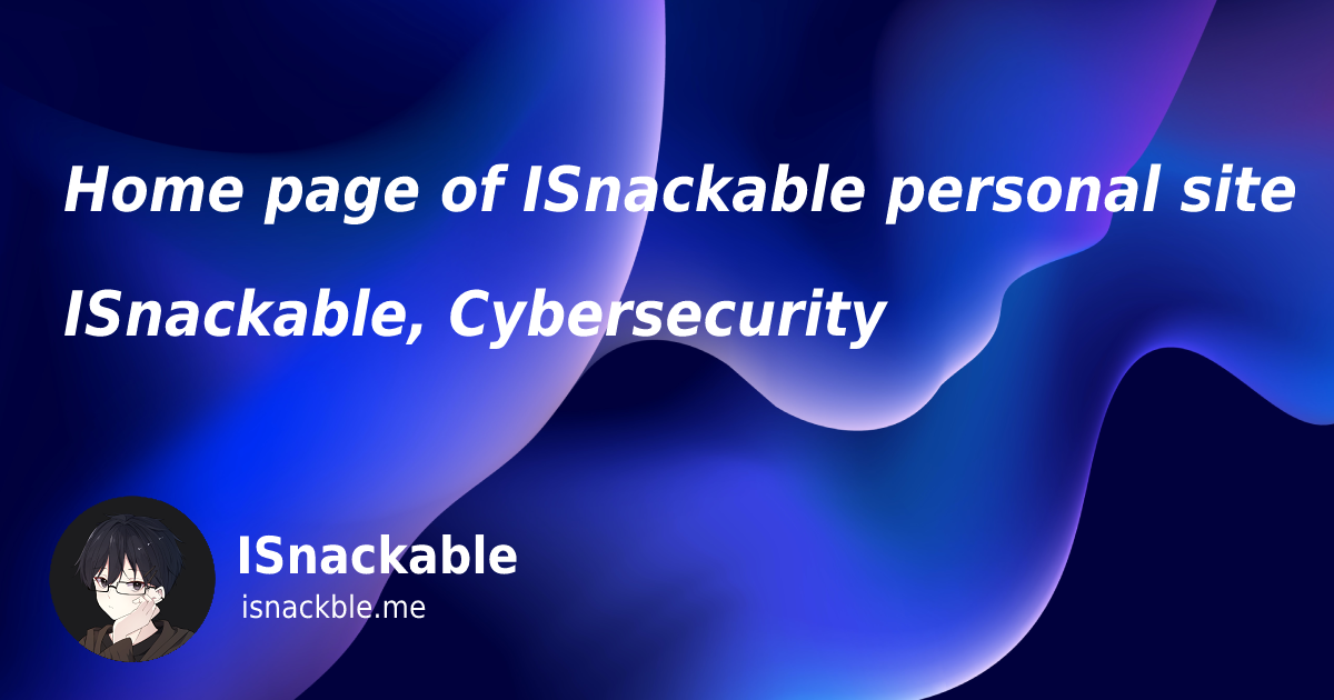 Home – ISnackable, Cybersecurity